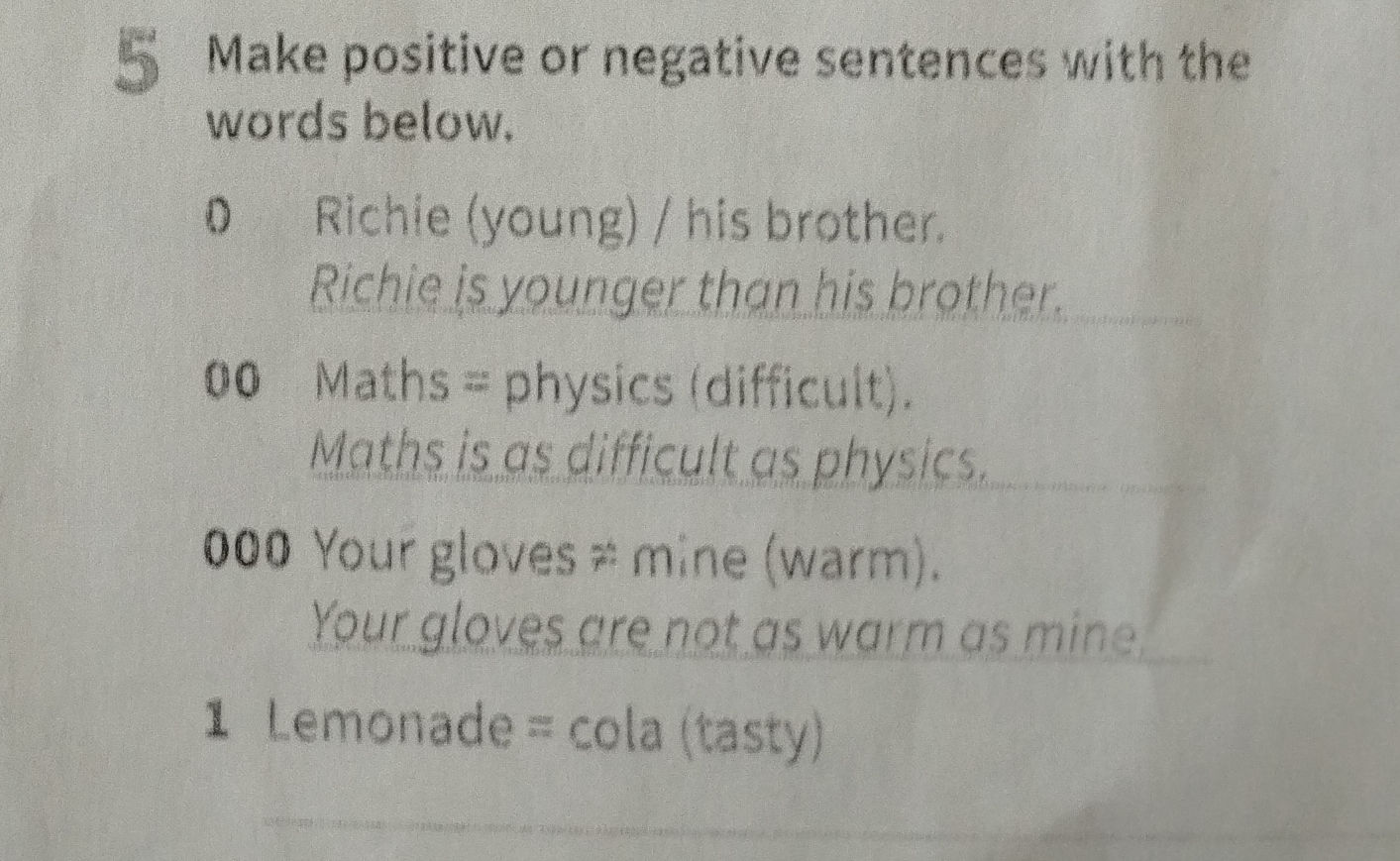Make positive or negative sentences with the | StudyX