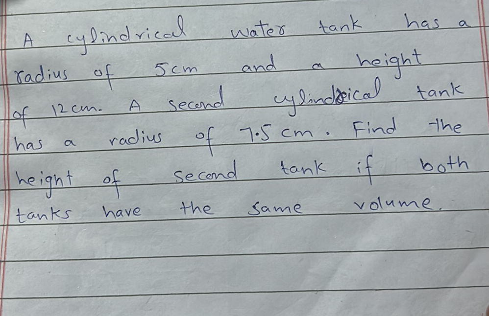 A cylindrical water tank has a radius of 5cm | StudyX