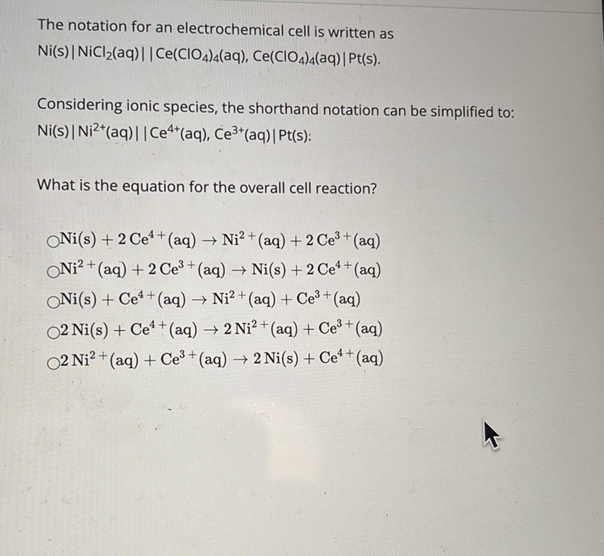 The notation for an electrochemical cell is | StudyX