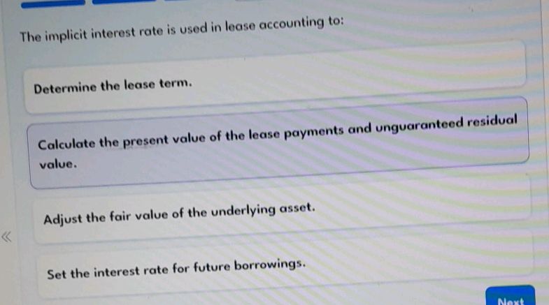 The implicit interest rate is used in lease | StudyX