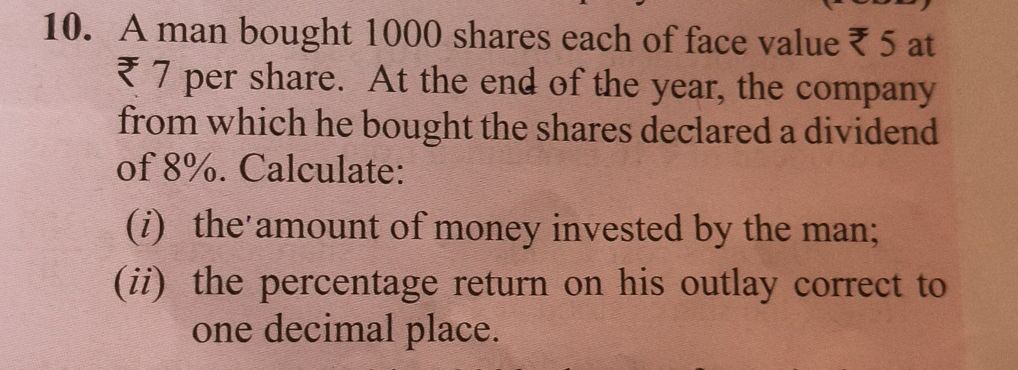 10. A man bought 1000 shares each of face | StudyX