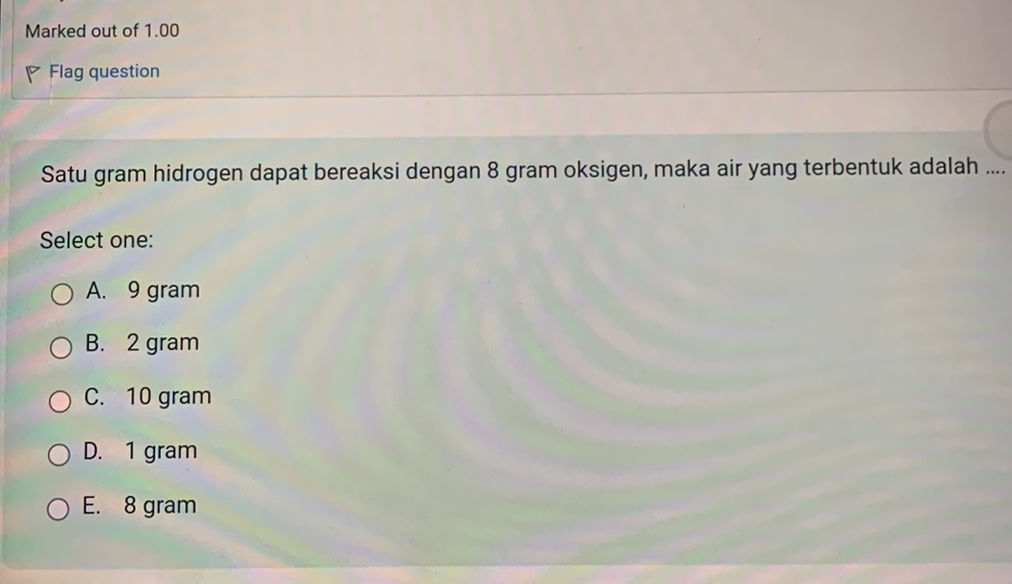 Satu gram hidrogen dapat bereaksi dengan 8 | StudyX