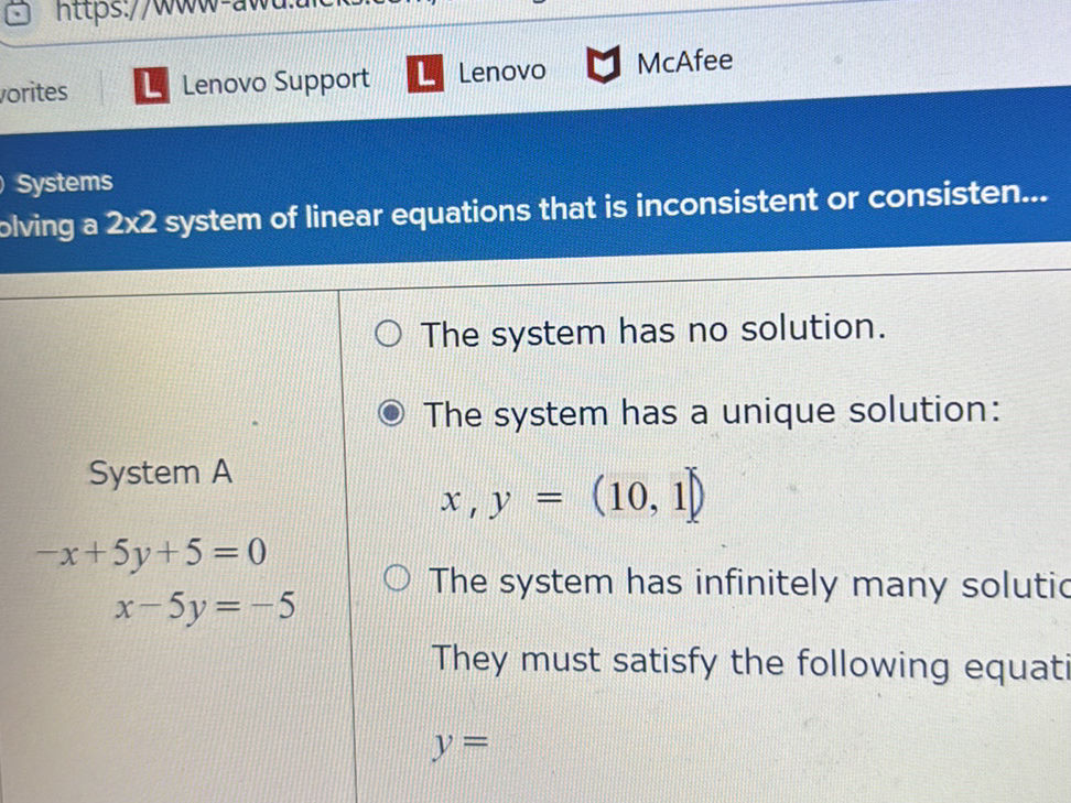 System A -x+5y+5=0 x-5y=-5 The system has | StudyX