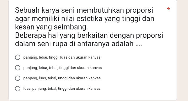 Sebuah karya seni membutuhkan proporsi agar | StudyX