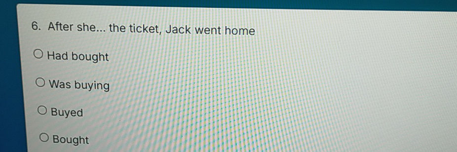 6. After she... the ticket, Jack went home | StudyX