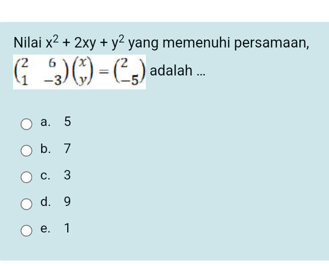 Nilai $x^2 + 2xy + y^2$ yang memenuhi | StudyX