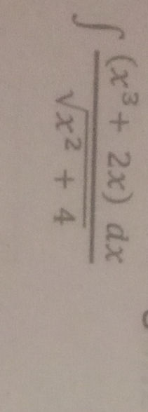 Integral of (x^3 + 2x) / sqrt(x^2 + 4) | StudyX