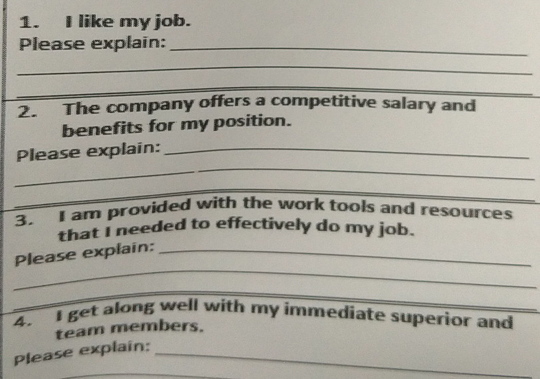 1. I like my job. Please explain: 2. The | StudyX