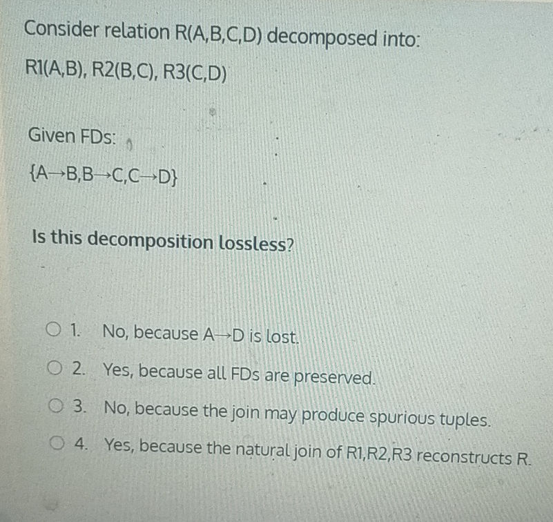 Consider relation R(A,B,C,D) decomposed | StudyX