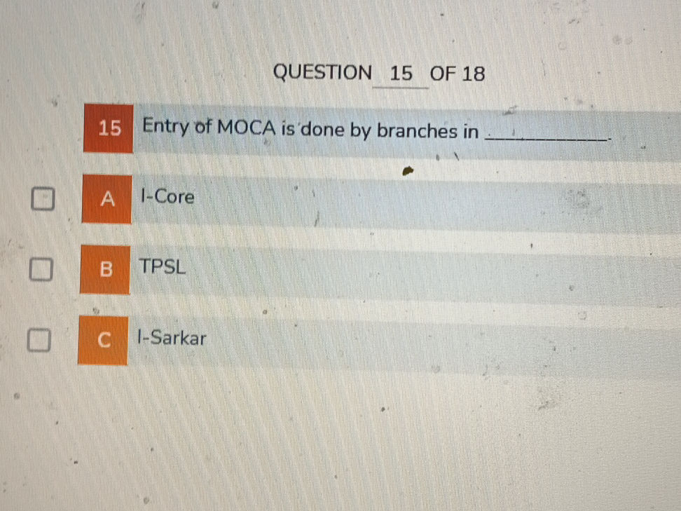 15 Entry of MOCA is done by branches in | StudyX