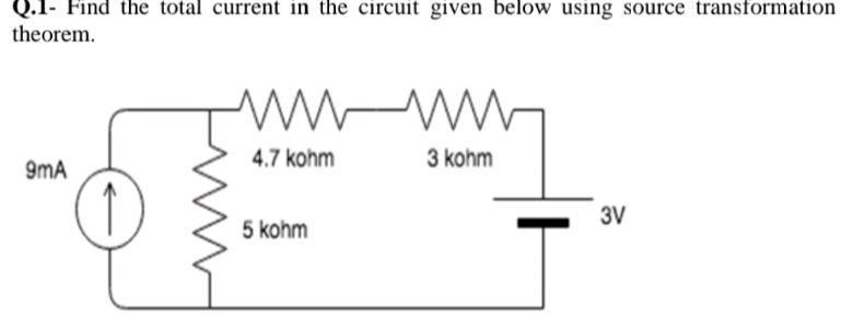 Q.1- Find the total current in the circuit | StudyX
