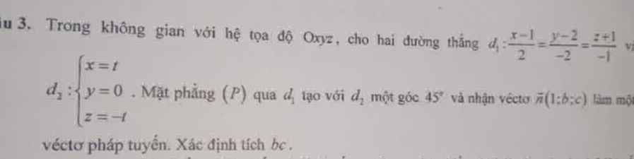 Trong không gian với hệ tọa độ Oxyz, cho hai | StudyX