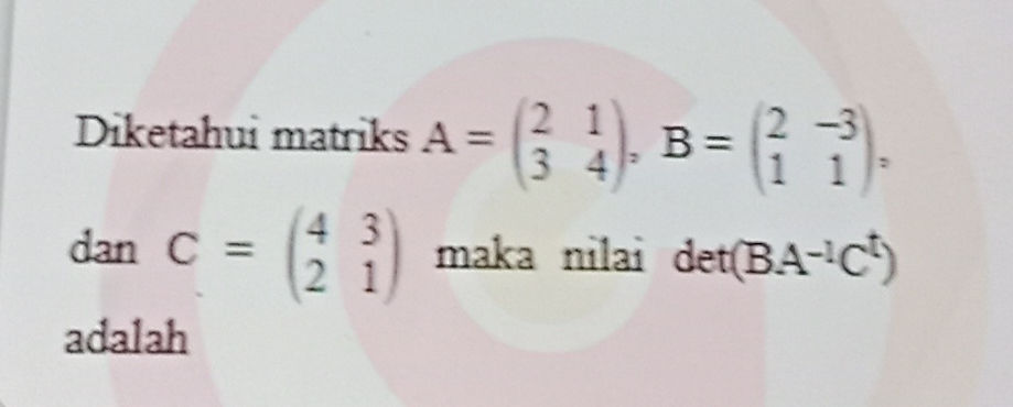 Diketahui matriks $ {A}= ( 2 1 3 4 | StudyX