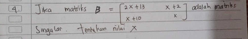Jika matriks $B = 2x+13 x+2 x+10 x | StudyX