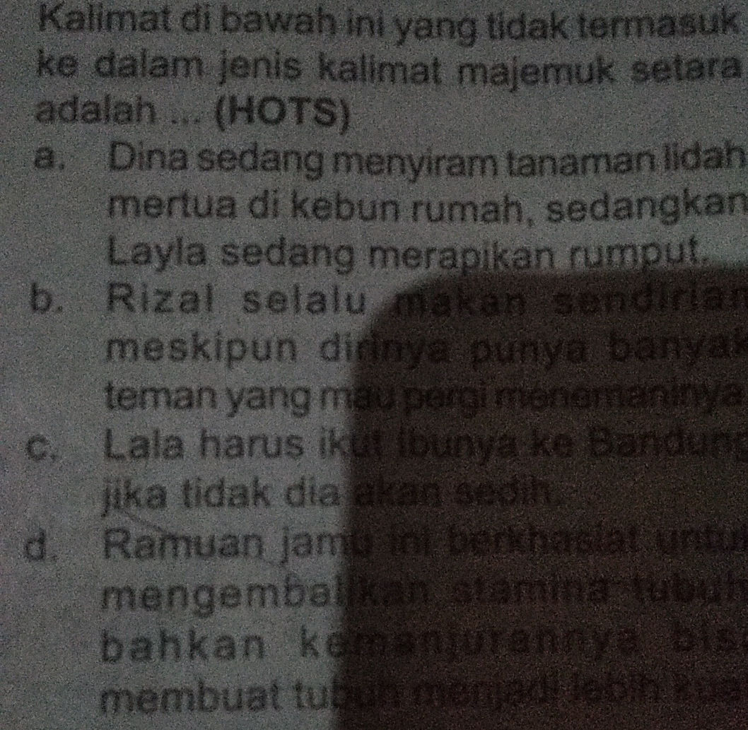 Kalimat di bawah ini yang tidak termasuk ke | StudyX