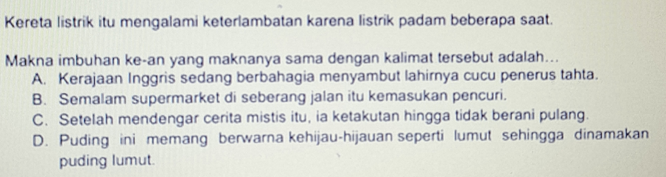 Kereta listrik itu mengalami keterlambatan | StudyX