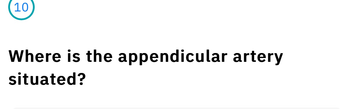 Where is the appendicular artery situated? | StudyX