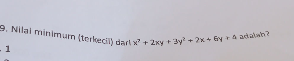 9. Nilai minimum (terkecil) dari $x^2 + 2xy | StudyX