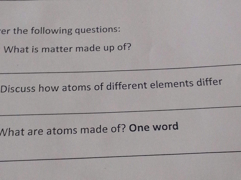 What is matter made up of? Discuss how | StudyX