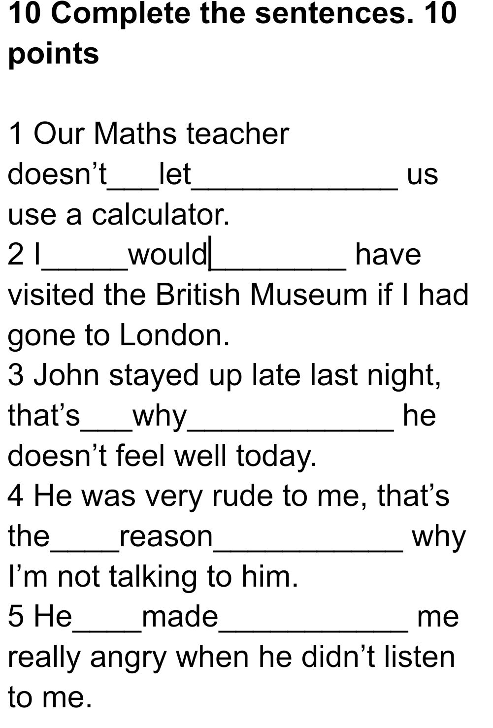 10 Complete the sentences. 10 points 1 Our | StudyX