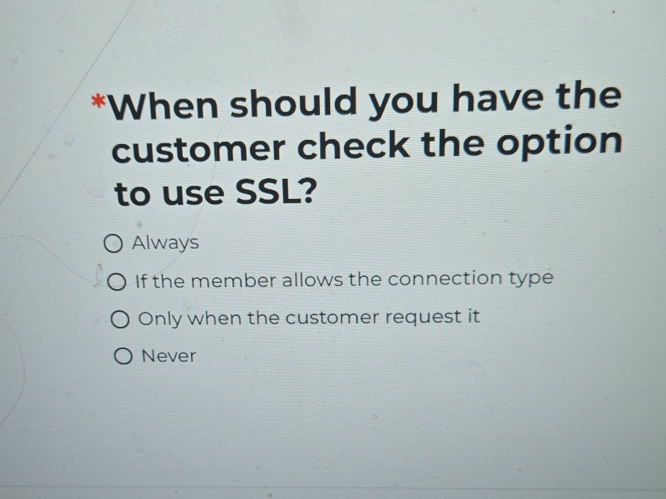 *When should you have the customer check the | StudyX