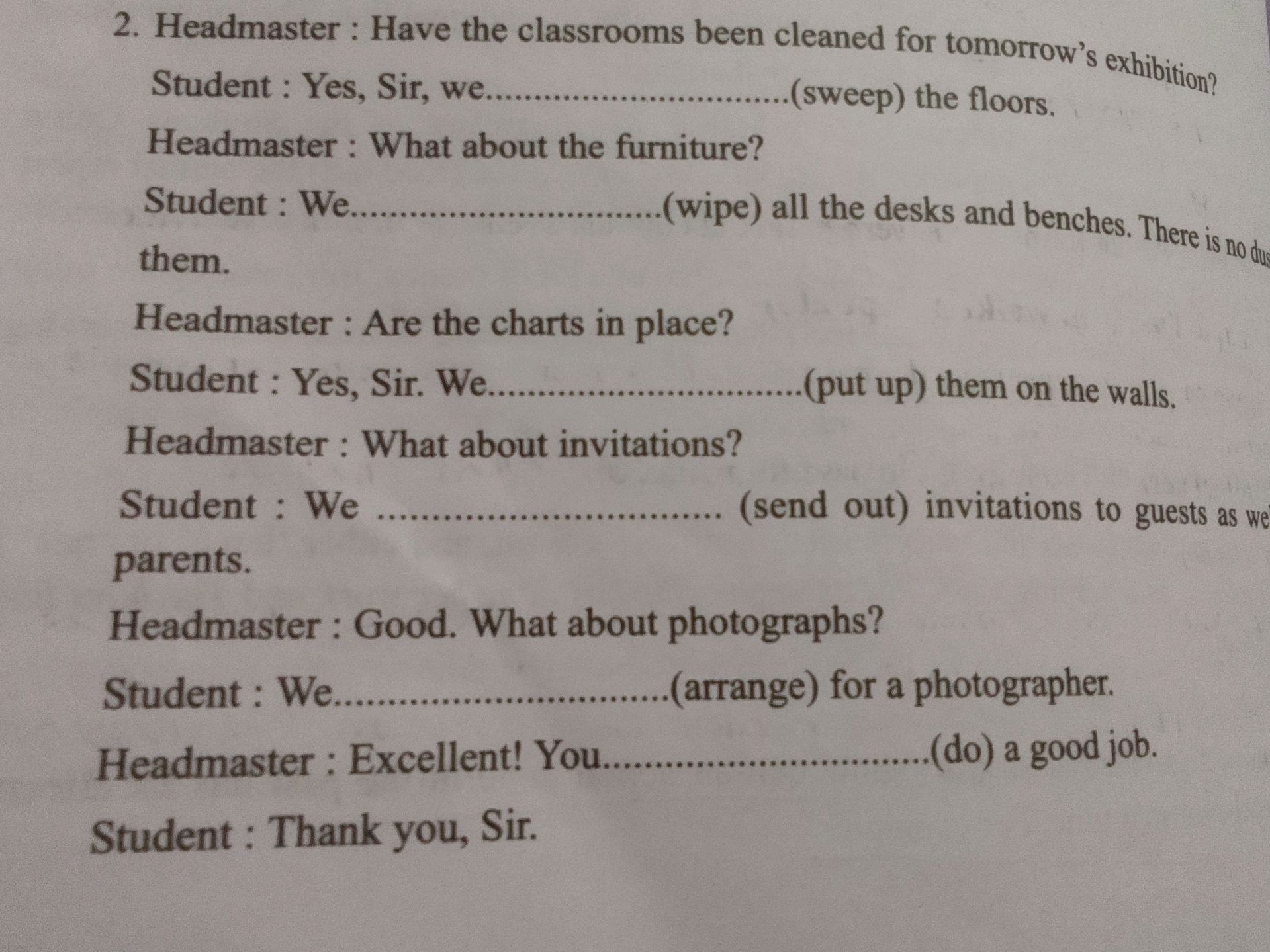 2. Headmaster : Have the classrooms been | StudyX