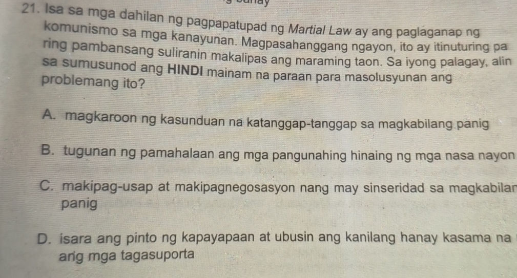 21. Isa sa mga dahilan ng pagpapatupad ng | StudyX