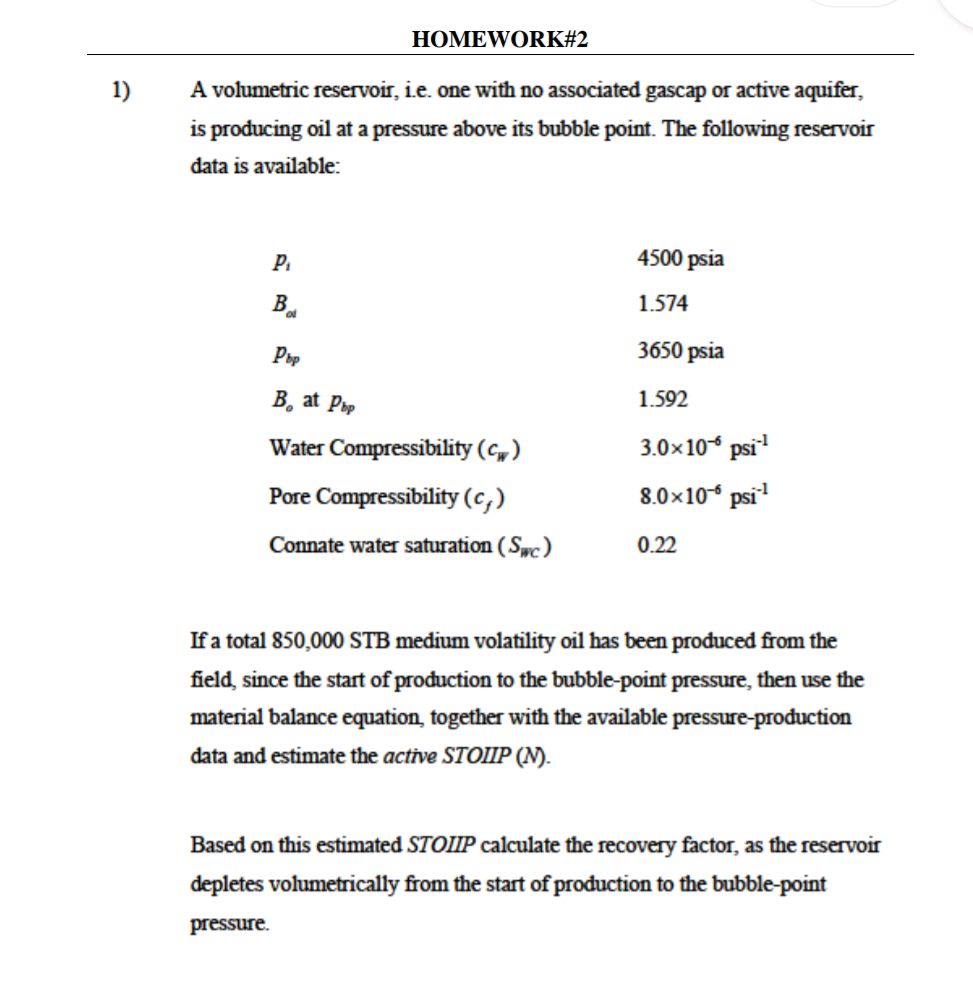 1) A volumetric reservoir, i.e. one with no | StudyX