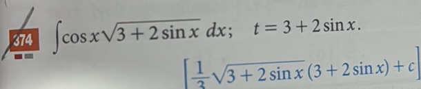 $ cos x {3 + 2 sin x} dx; t = 3 + 2 sin | StudyX