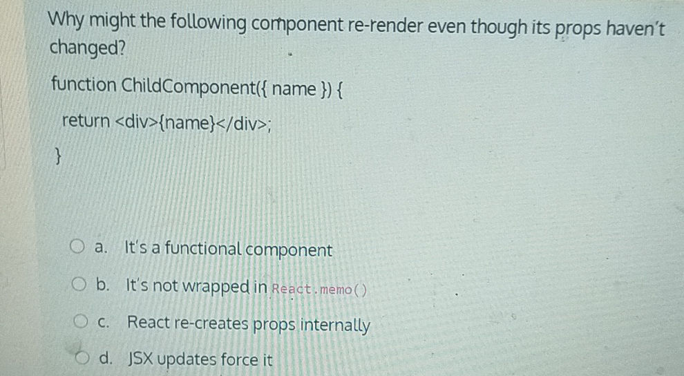 Why might the following component re-render | StudyX