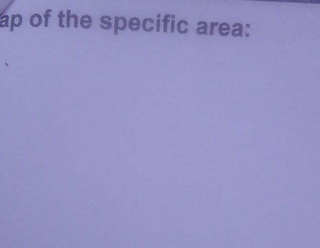 Map of specific area | StudyX