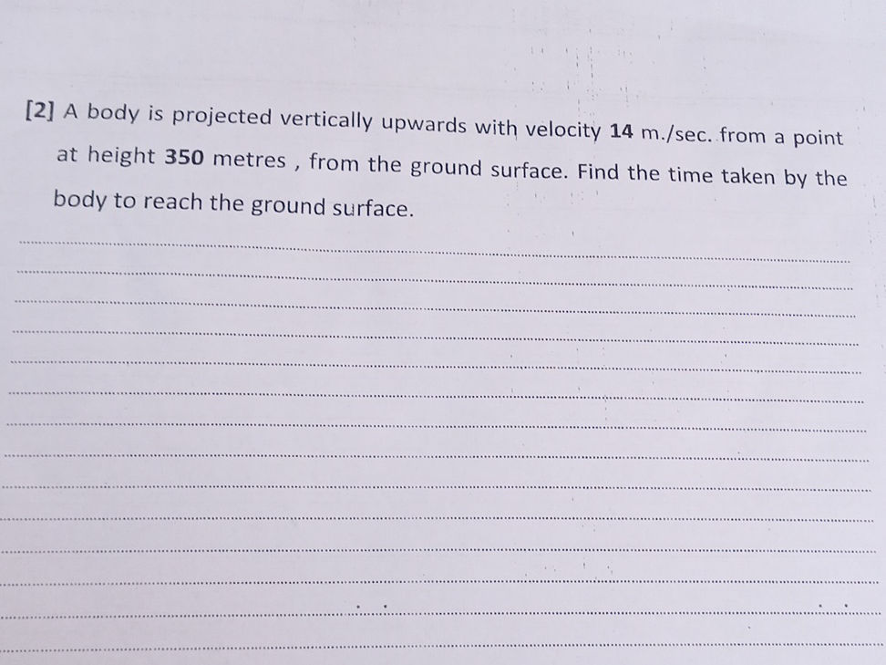 [2] A body is projected vertically upwards | StudyX