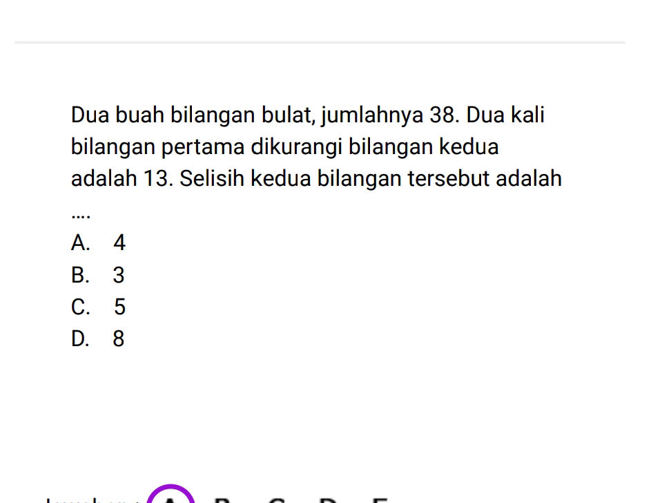 Dua buah bilangan bulat, jumlahnya 38. Dua | StudyX