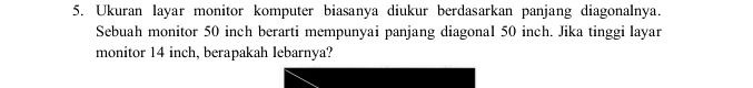 5. Ukuran layar monitor komputer biasanya | StudyX