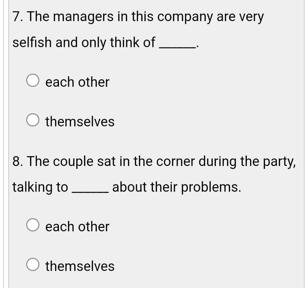 7. The managers in this company are very | StudyX