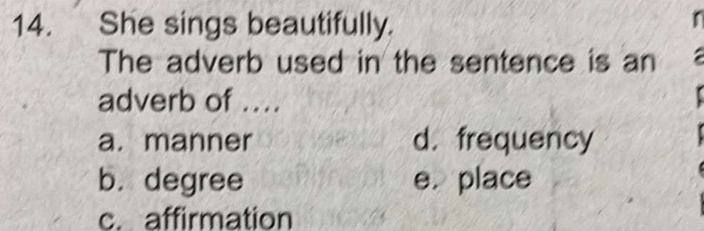 14. She sings beautifully. The adverb used | StudyX