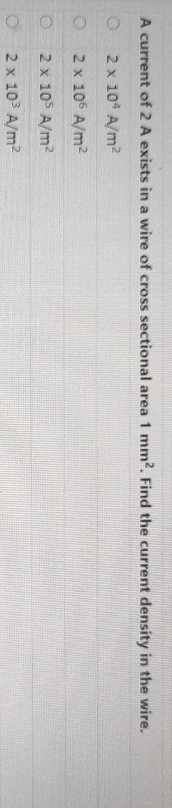 A current of 2 A exists in a wire of cross | StudyX