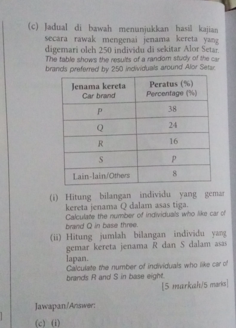 (c) Jadual di bawah menunjukkan hasil kajian | StudyX