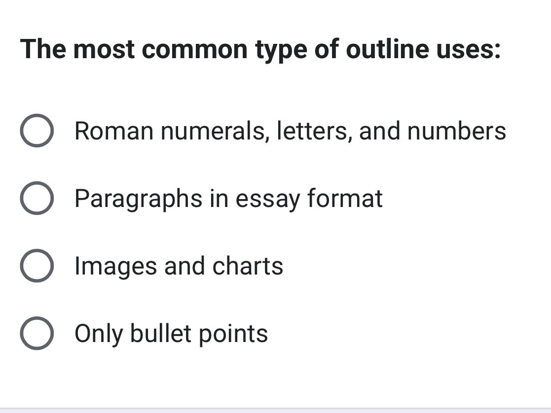 The most common type of outline uses: Roman | StudyX