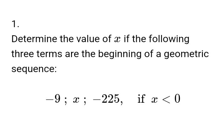 Determine the value of $x$ if the following | StudyX