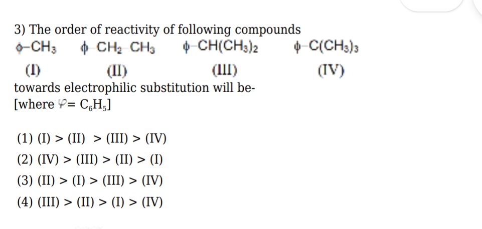 3) The order of reactivity of following | StudyX