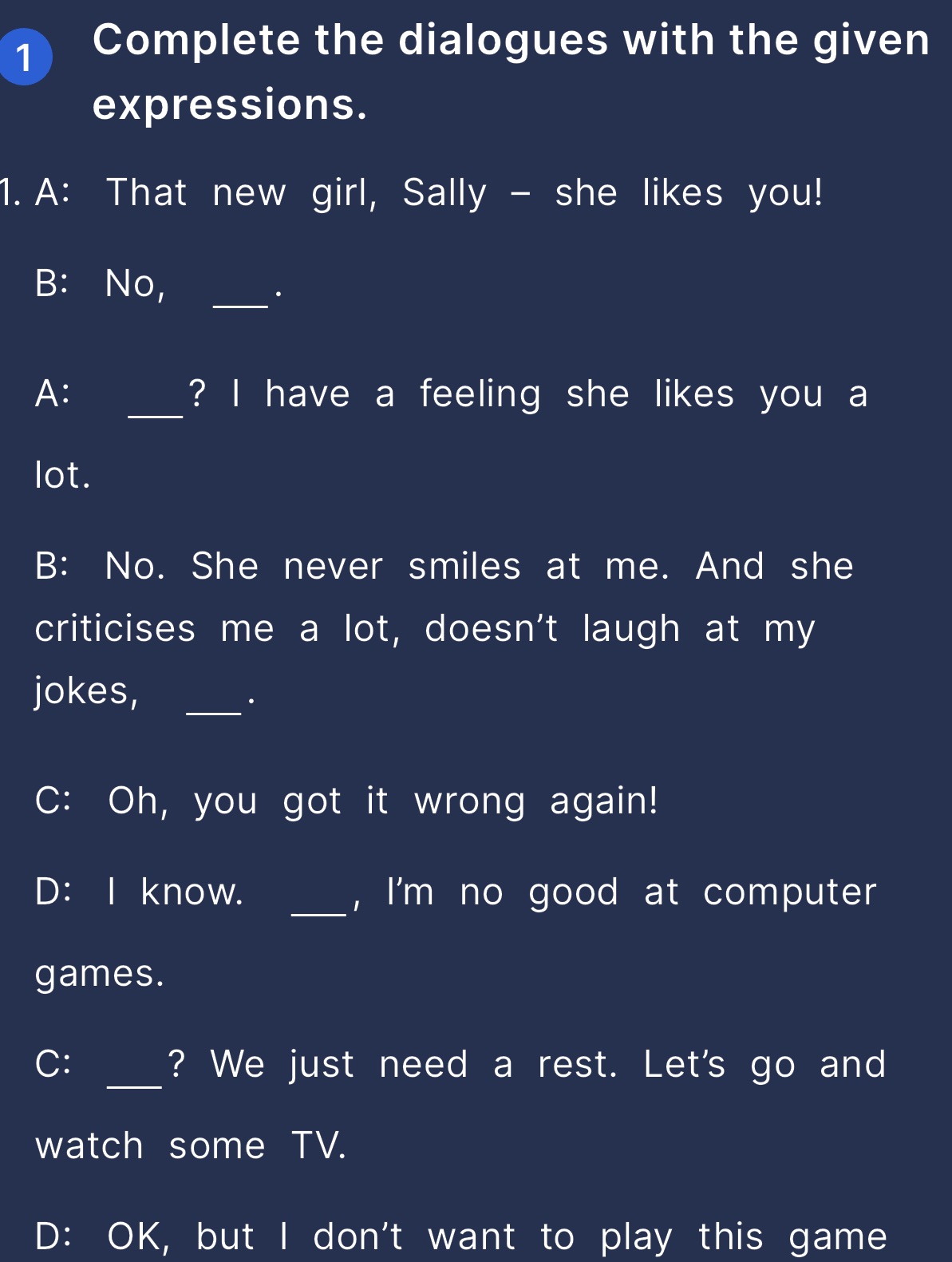 1. Complete the dialogues with the given | StudyX
