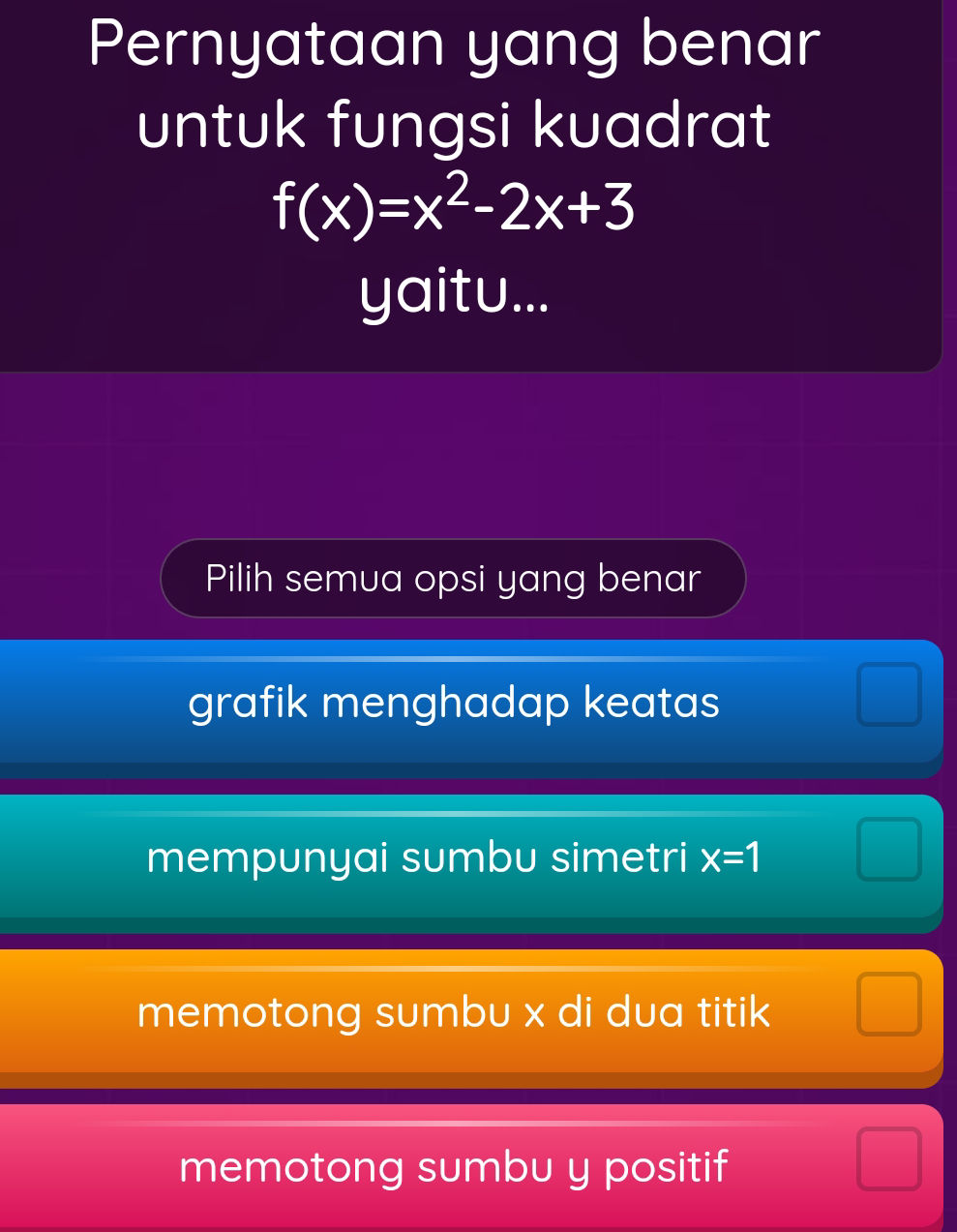 Pernyataan yang benar untuk fungsi kuadrat | StudyX