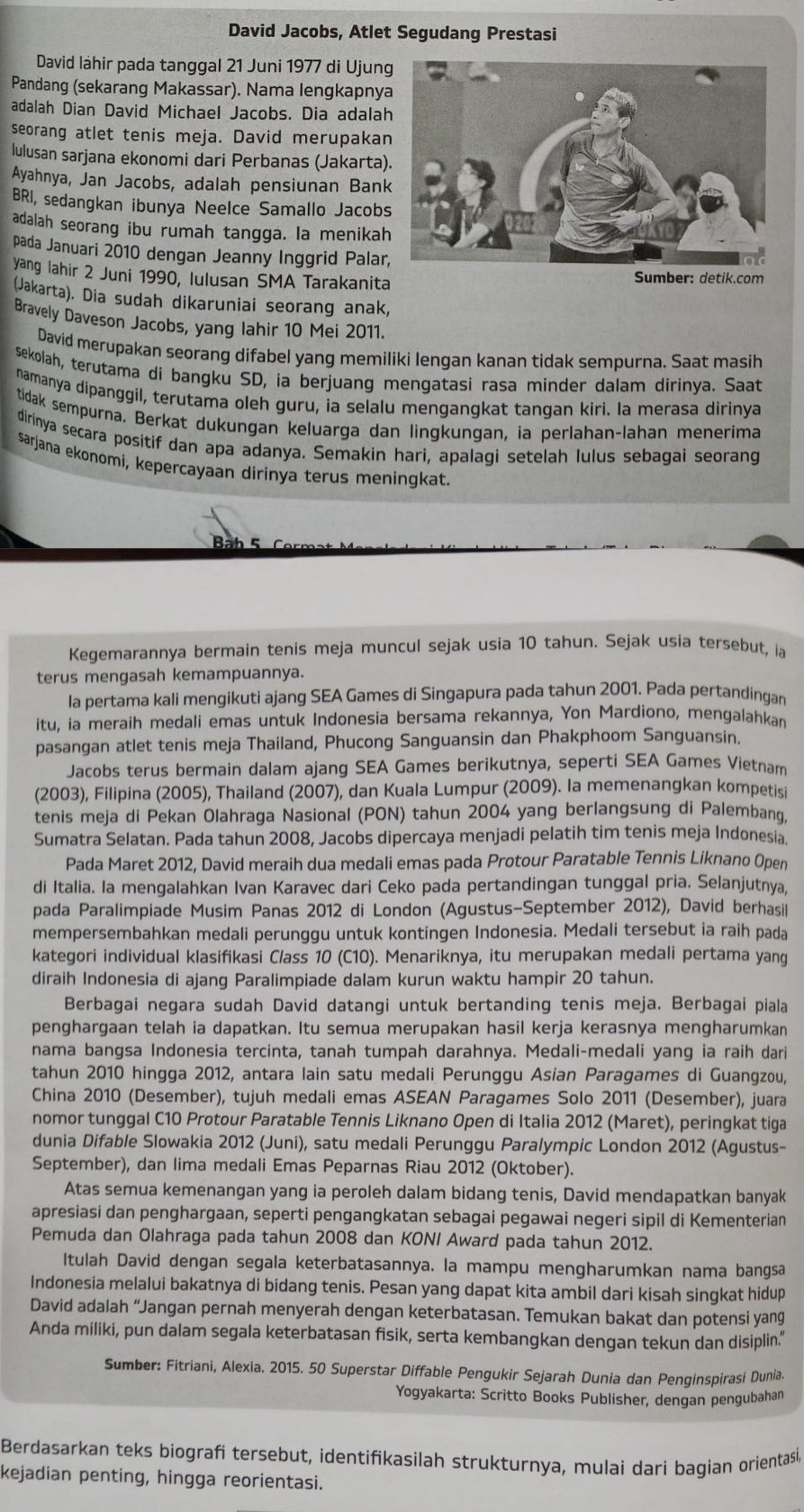 Berdasarkan teks biografi tersebut, | StudyX