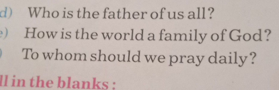 d) Who is the father of us all? e) How is | StudyX
