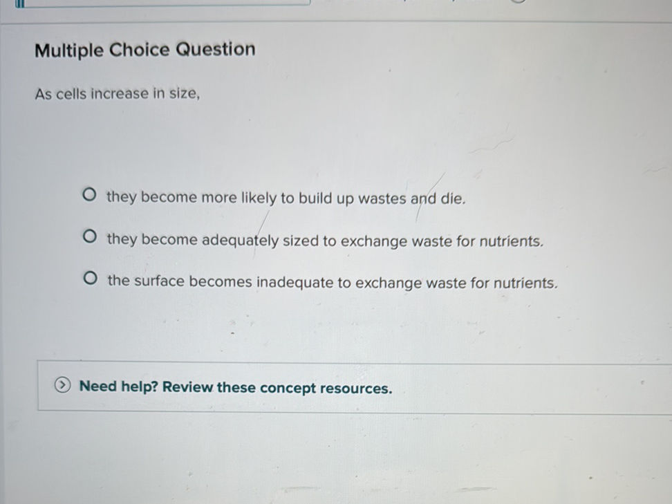 Multiple Choice Question As cells increase | StudyX