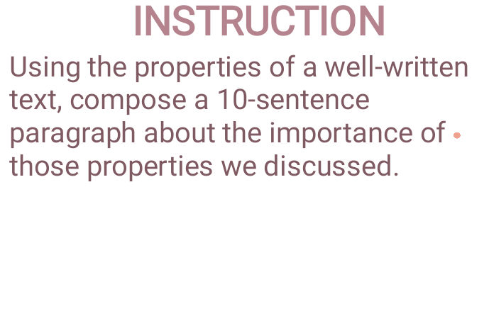 Using the properties of a well-written text, | StudyX