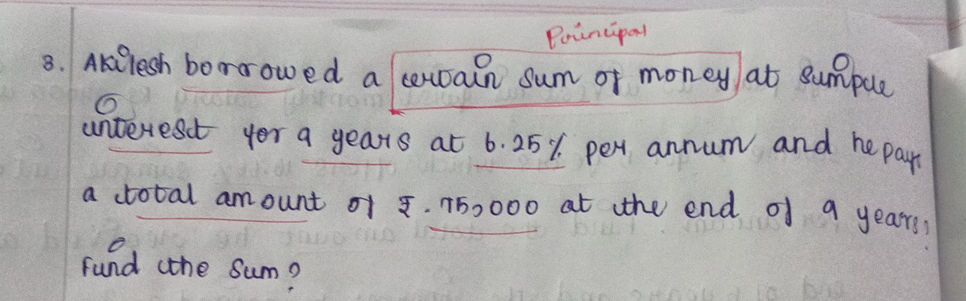 3. Akilesh borrowed a certain sum of money | StudyX