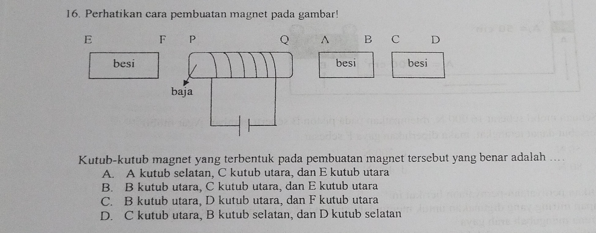 16. Perhatikan cara pembuatan magnet pada | StudyX