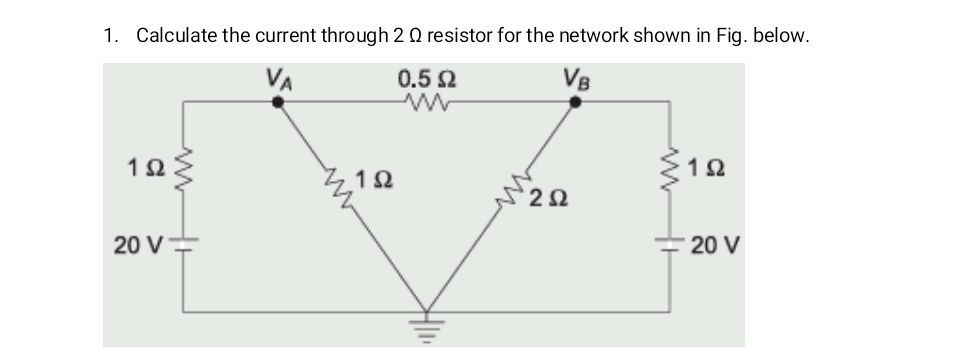 1. Calculate the current through 2 \( \) | StudyX